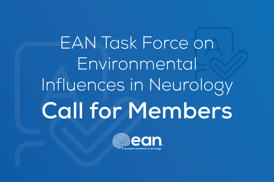 Call for members: EAN Environmental Influences in Neurology Task Force ...